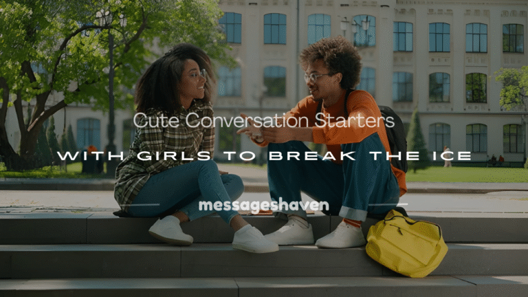 250+ Cute Conversation Starters with Girls to Break the Ice