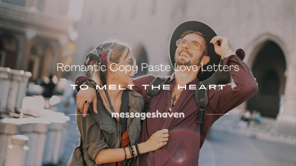250+ Romantic Copy Paste Love Letters to Melt the Heart