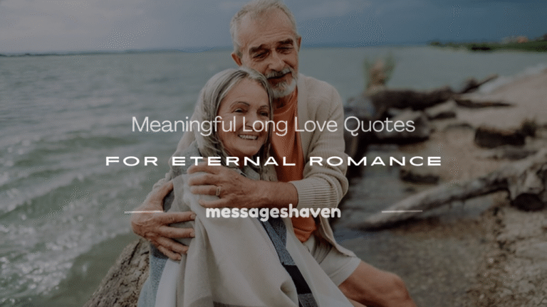 250+ Meaningful Long Love Quotes for Eternal Romance