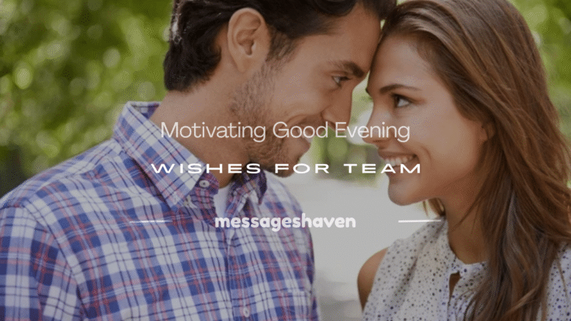 250+ Motivating Good Evening Wishes for Team